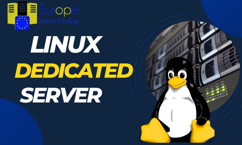 Linux Dedicated Server Hosting plans - Euorpe Server Hosting